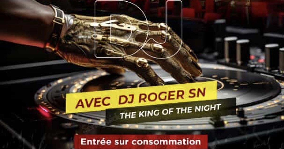 DJ Roger SN - The King of the Night - Au Sénégal, le cœur du Sénégal