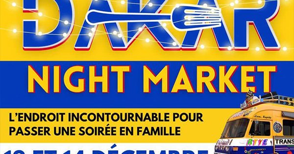 Dakar Night Market : deux soirées magiques à vivre en famille ! - Au ...